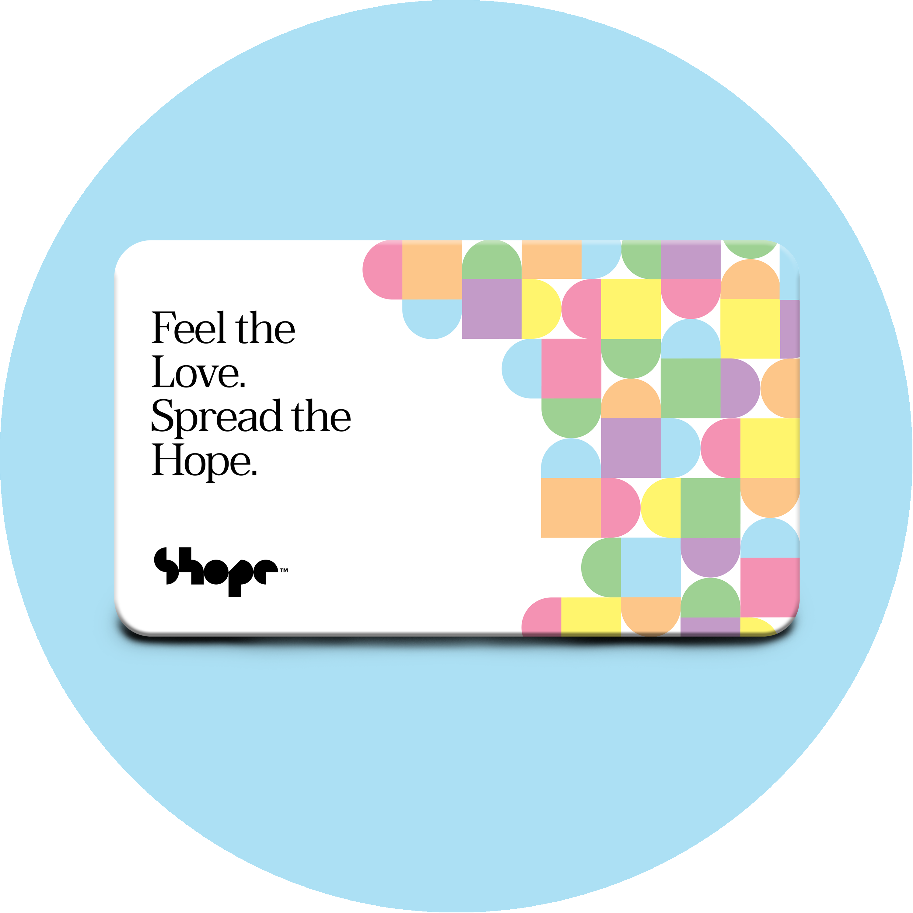 Feel the Love. Spread the Hope. Digital Gift Card – Shope for hope